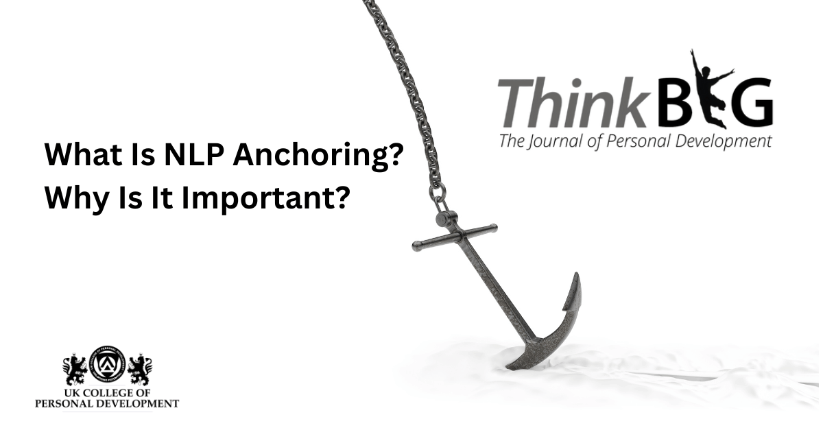 NLP Anchoring: A Comprehensive Guide - UKCPD