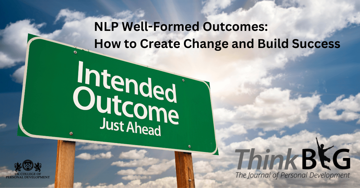 NLP Well-Formed Outcomes: How to Create Change and Build Success - UKCPD