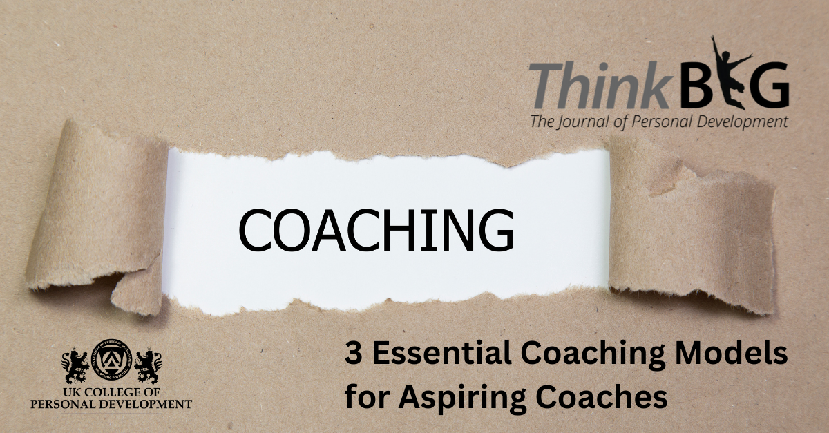 3 Essential Coaching Models for Aspiring Coaches - UKCPD