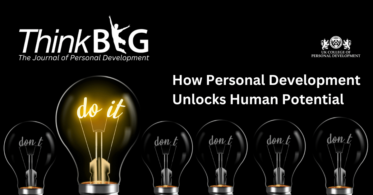 How Personal Development Unlocks Human Potential - UKCPD