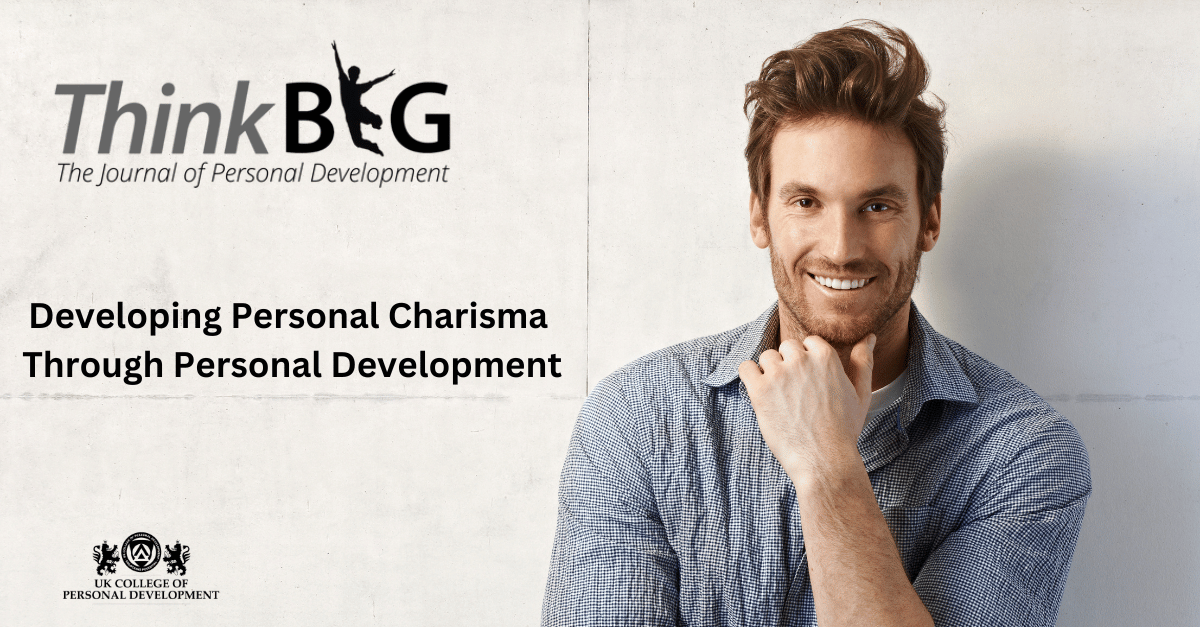 Developing Personal Charisma Through Personal Development - UKCPD