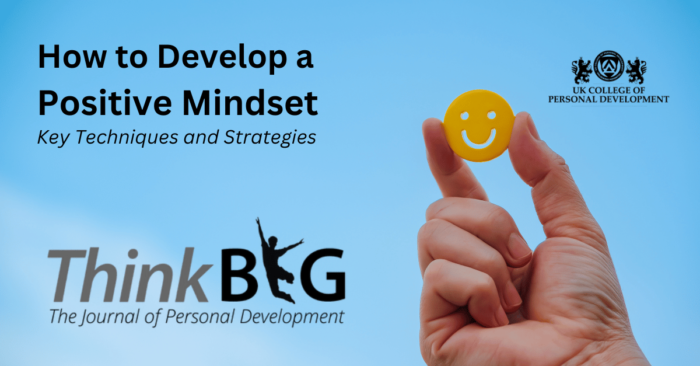 How to Develop a Positive Mindset - UKCPD