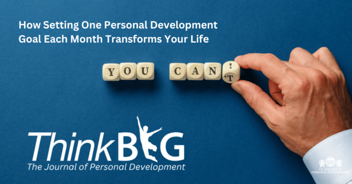 How Setting One Personal Development Goal Each Month Transforms Your ...