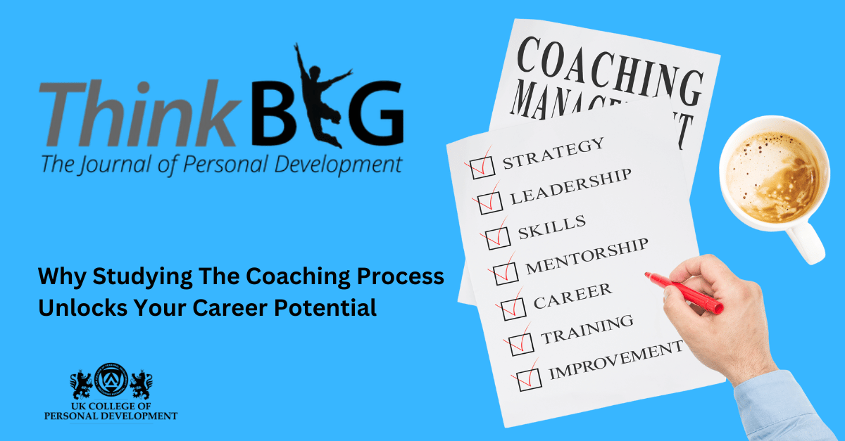 Why Studying The Coaching Process Unlocks Your Career Potential - UKCPD