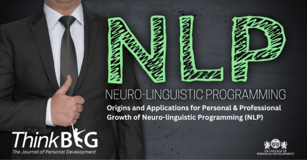 Origins and Applications for Personal and Professional Growth of Neuro-linguistic Programming ...