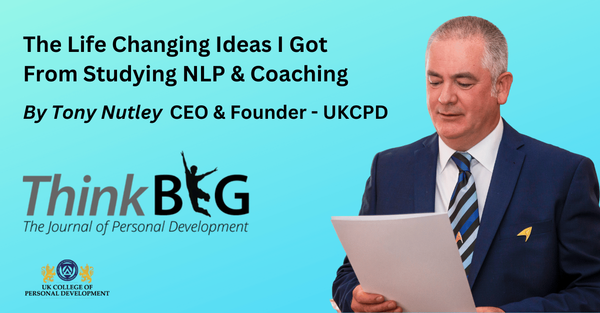 The Life Changing Ideas I Got From Studying NLP & Coaching - UKCPD