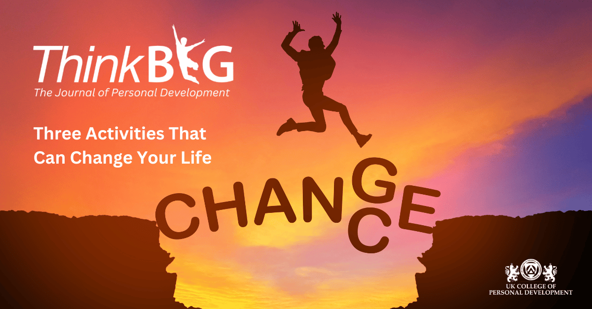 Three Activities That Can Change Your Life - UKCPD