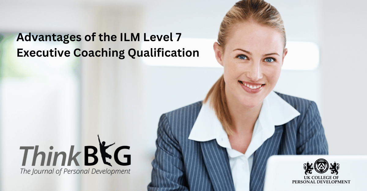 Exploring The Benefits of Gaining the ILM Level 7 Diploma for Executive ...